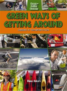 Green Ways of Getting Around: Careers in Transportation - Diane Dakers ...